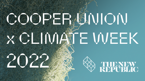 Cooper Union x Climate Week 2022 | The Cooper Union