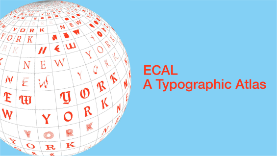 ECAL A Typographic Atlas Conference | cooperedu